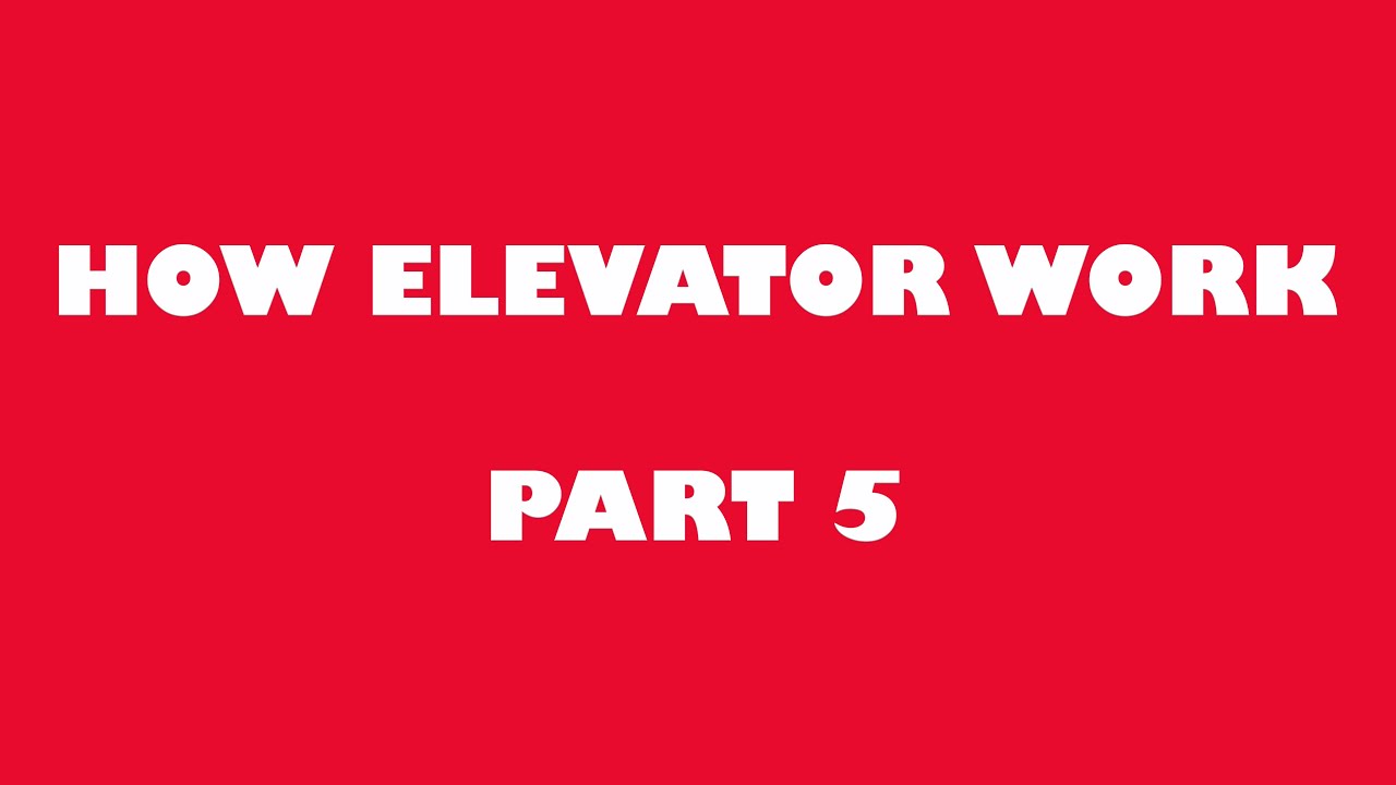 HOW ELEVATOR WORK (PART 5) | ALEHSAN LIFT - YouTube