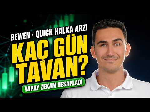 BEWEN Enerji & QUICK Sigorta Kaç Tavan Gider? Yapay Zeka Hesapladı! | #halkaarz