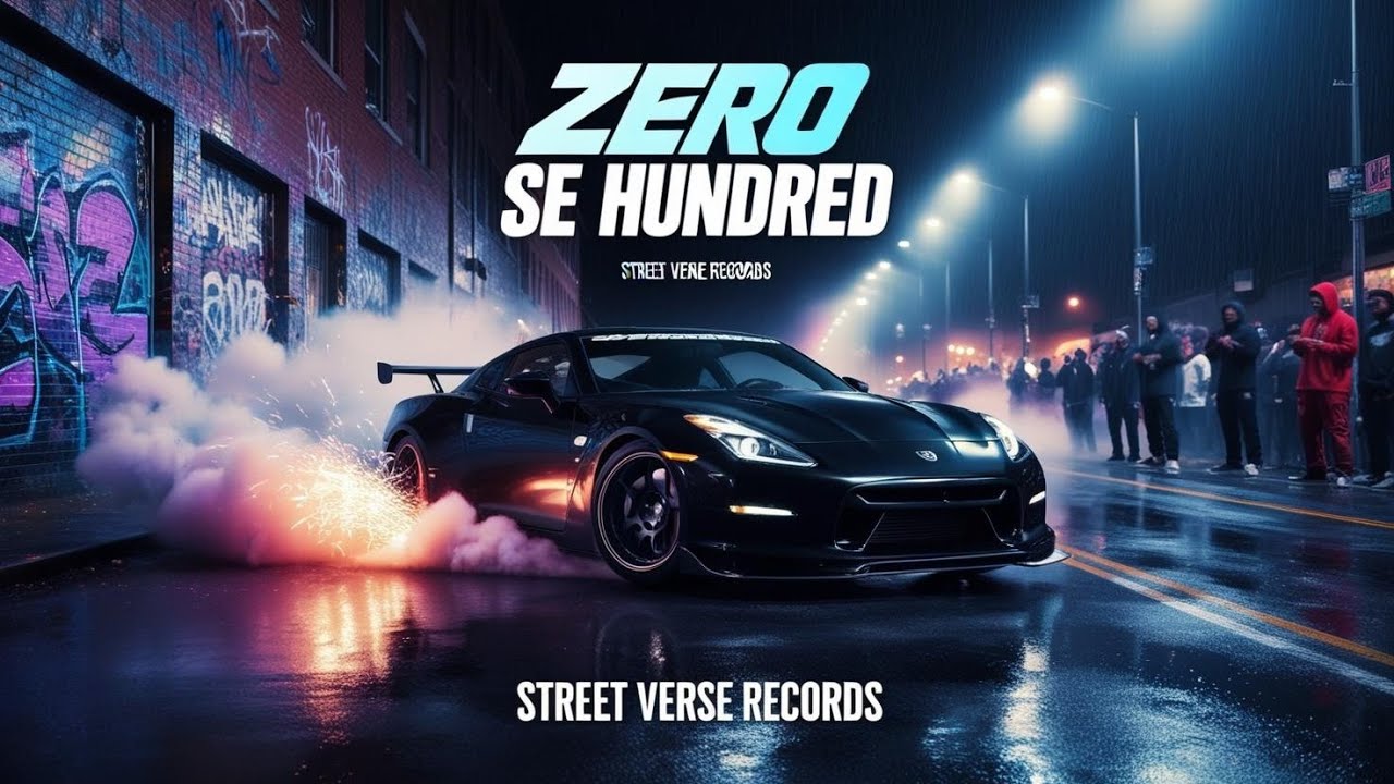 Zero Se Hundred 🔥 From Streets to Speed | Official Video | New Rap Song ...