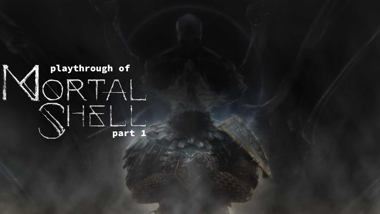 Mortal Shell (PC) playthrough part 1 - YouTube