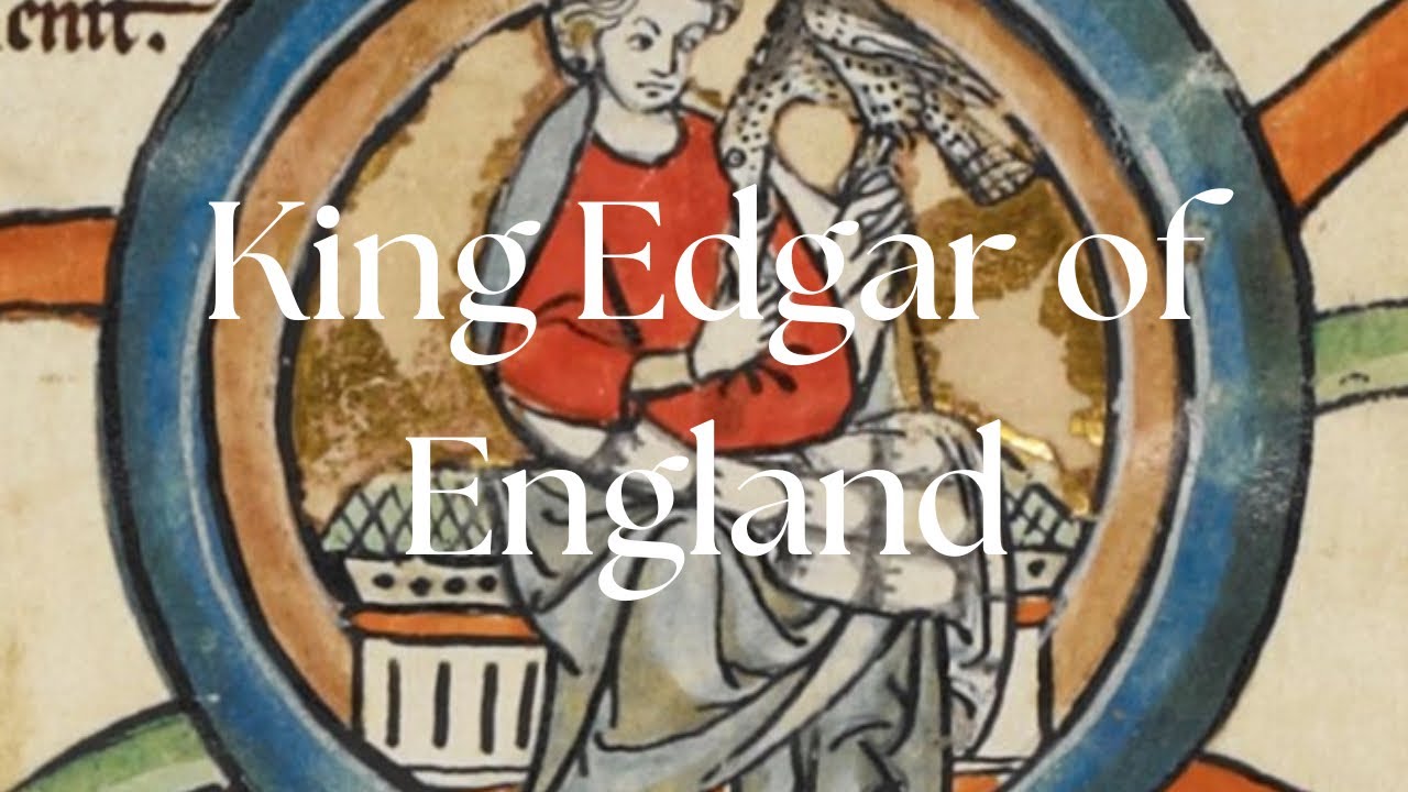 King Edgar of England - YouTube