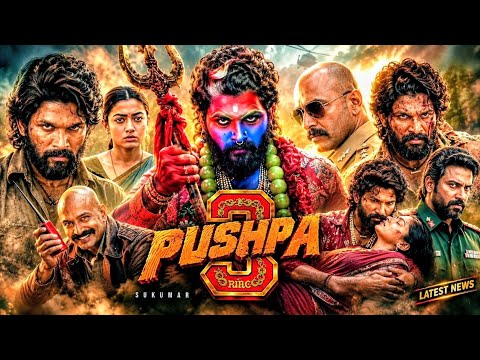 Pushpa 3 Full Movie | Allu Arjun | Rashmika Mandana | Hindi Dubbed South Action Movie 2026 Updates
