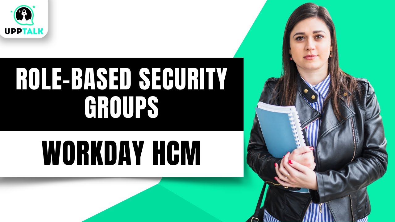 Securing Workday Accounts with Role Based Security Groups | Workday ...