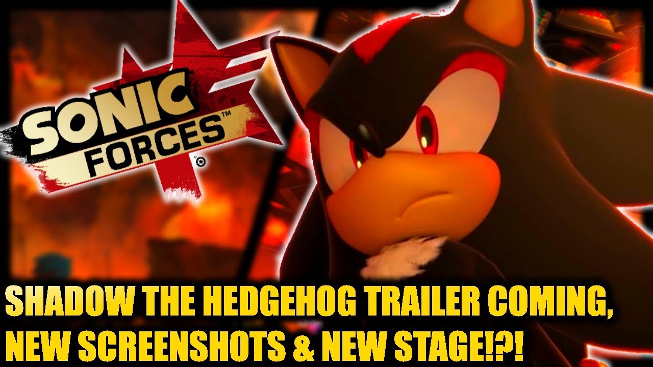 Sonic Forces - Shadow the Hedgehog Trailer Coming, New Screenshot, AND ...