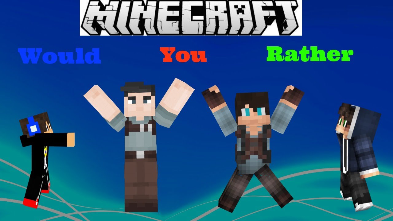 Minecraft Would You Rather - YouTube