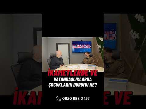 İkametlerde ve Vatandaşlıklarda Çocukların Durumu