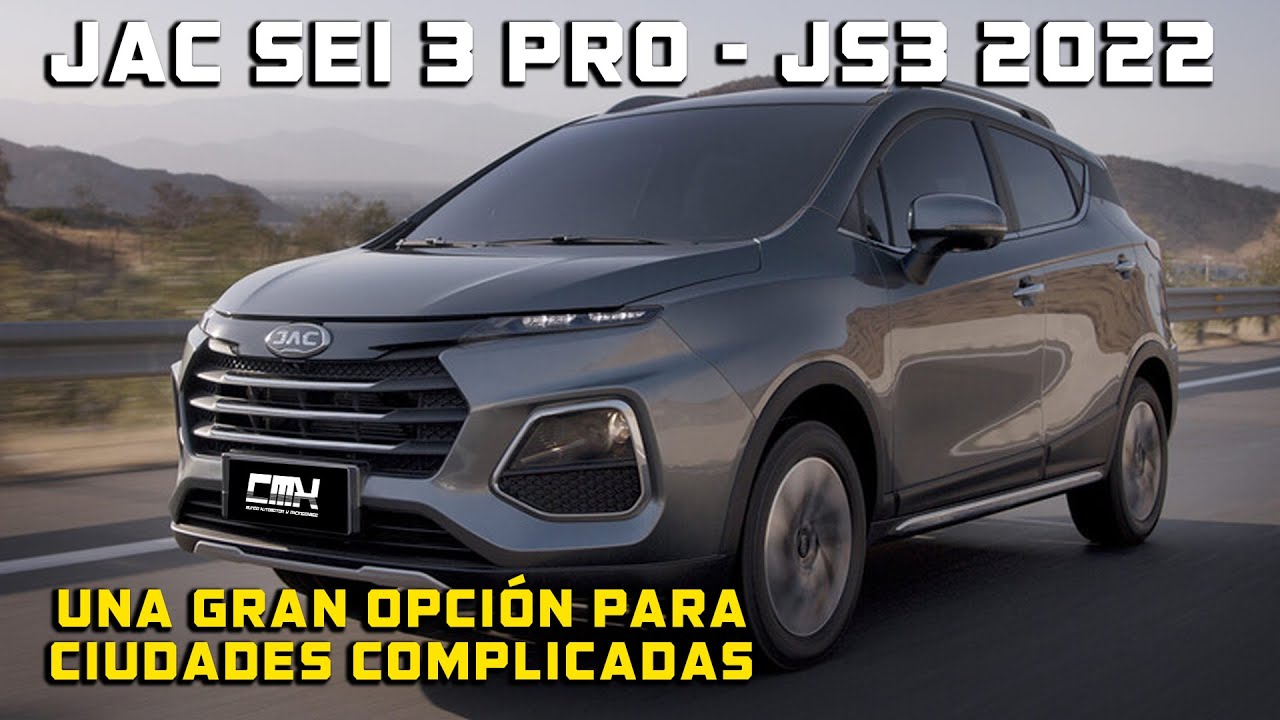 JAC SEI 3 PRO 2022 MUY BUENA OPCIÓN PARA CIUDAD JS3 - YouTube