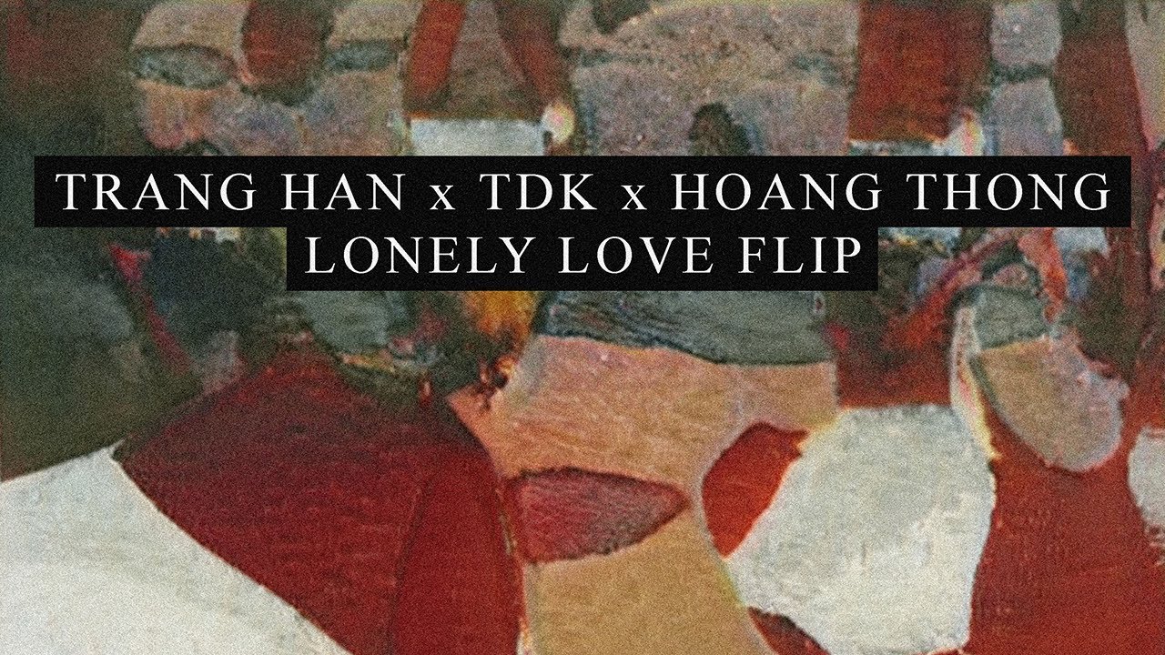 [chill chiptune] trang han x tdk x hoang thong - lonely love (mididuck ...