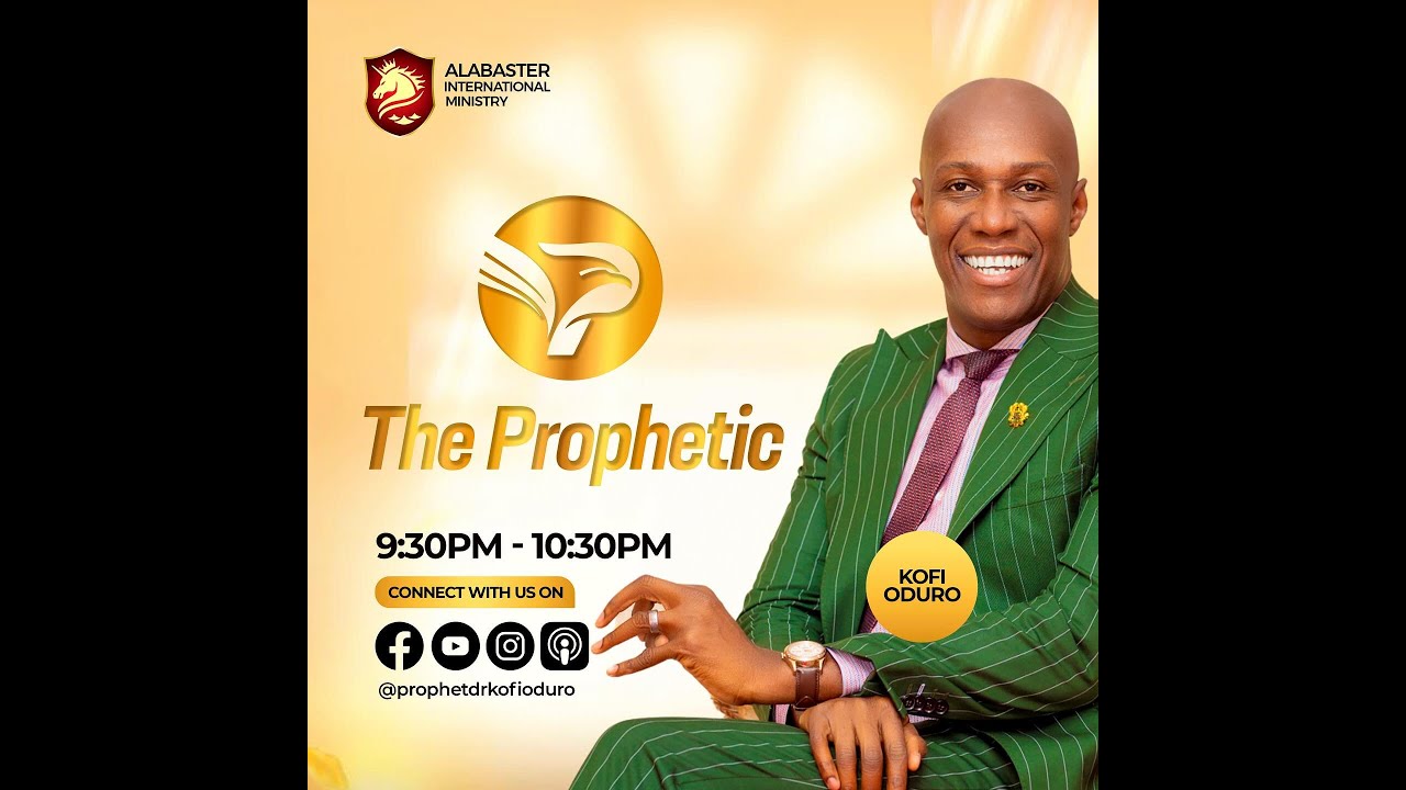 THE PROPHETIC WITH PROPHET KOFI ODURO... - YouTube