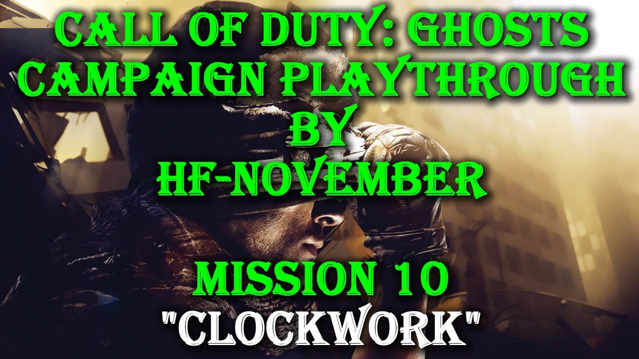 Call of Duty: Ghosts - Campaign Walkthrough - "Clockwork" (Mission 10 ...