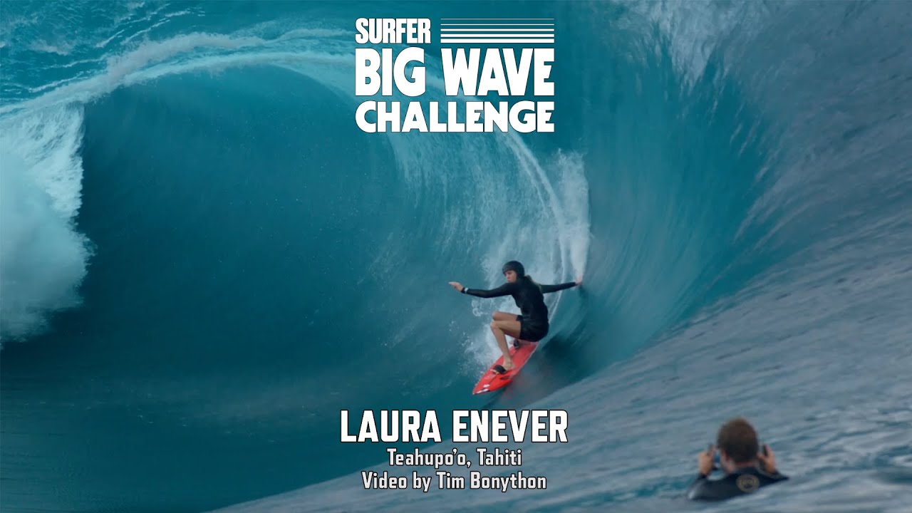 Laura Enever at Teahupoo - SURFER Big Wave Challenge 2023/24 Entry ...