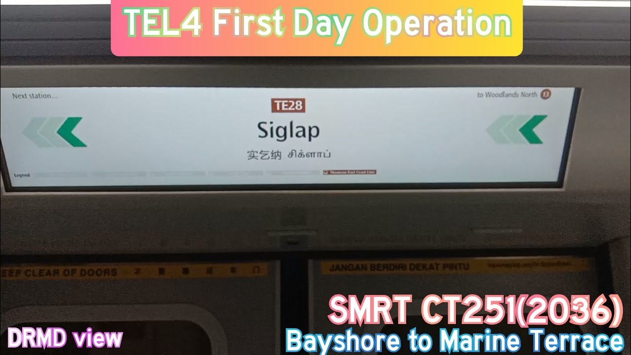 (TEL4 First Day Operation; DRMD view) SMRT CT251 (2036) Bayshore to ...