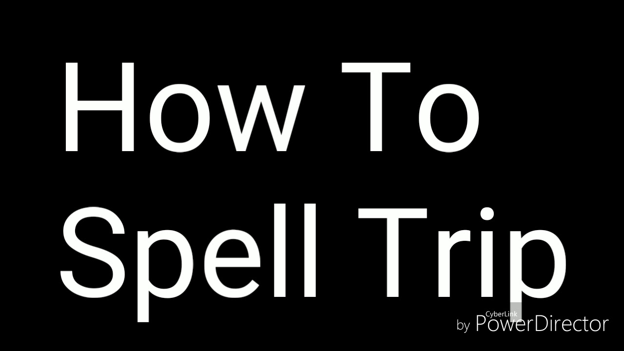 How To Spell Trip - YouTube