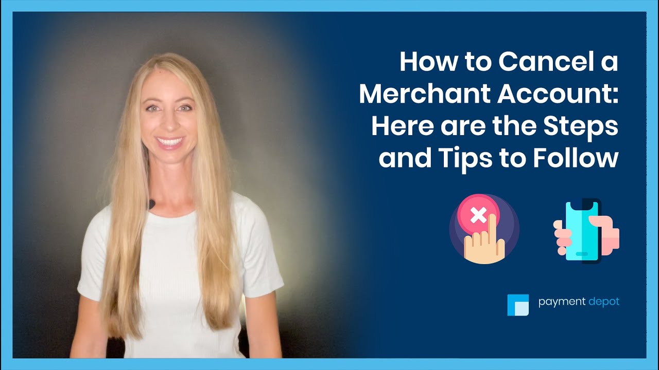 How To Cancel A Merchant Account: Here Are Steps And Tips To Follow ...