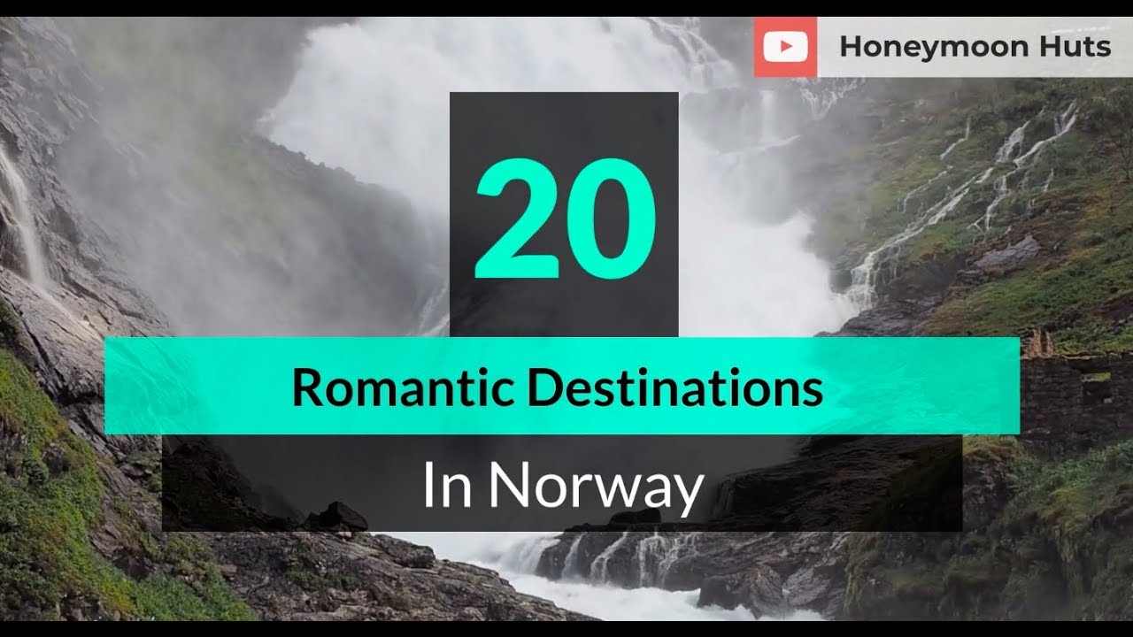 20 Romantic Destinations In Norway | Norway Honeymoon - YouTube