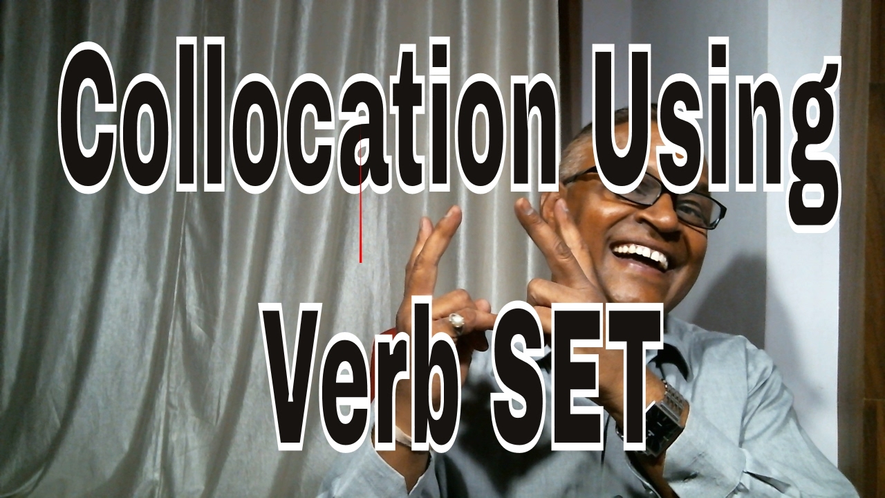 collocation using verb SET learning online through Skype by an Indian ...
