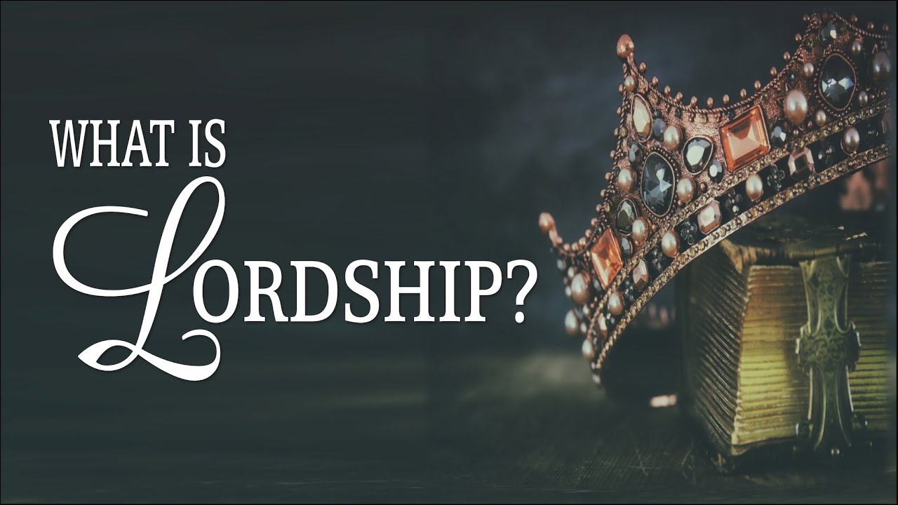 23-11-12 - What Is Lordship? - Who's Boss in My Downstream World? # 1 ...