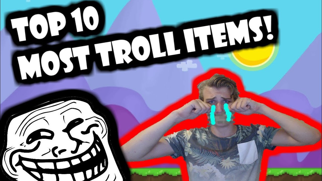 TOP 10 BEST TROLL ITEMS! *BANNING PEOPLE* | Growtopia - YouTube