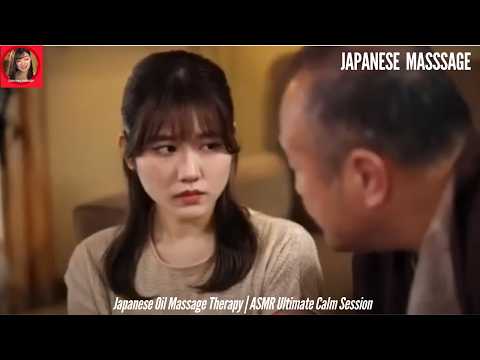Japanese Oil Massage Therapy | ASMR Ultimate Calm Session
