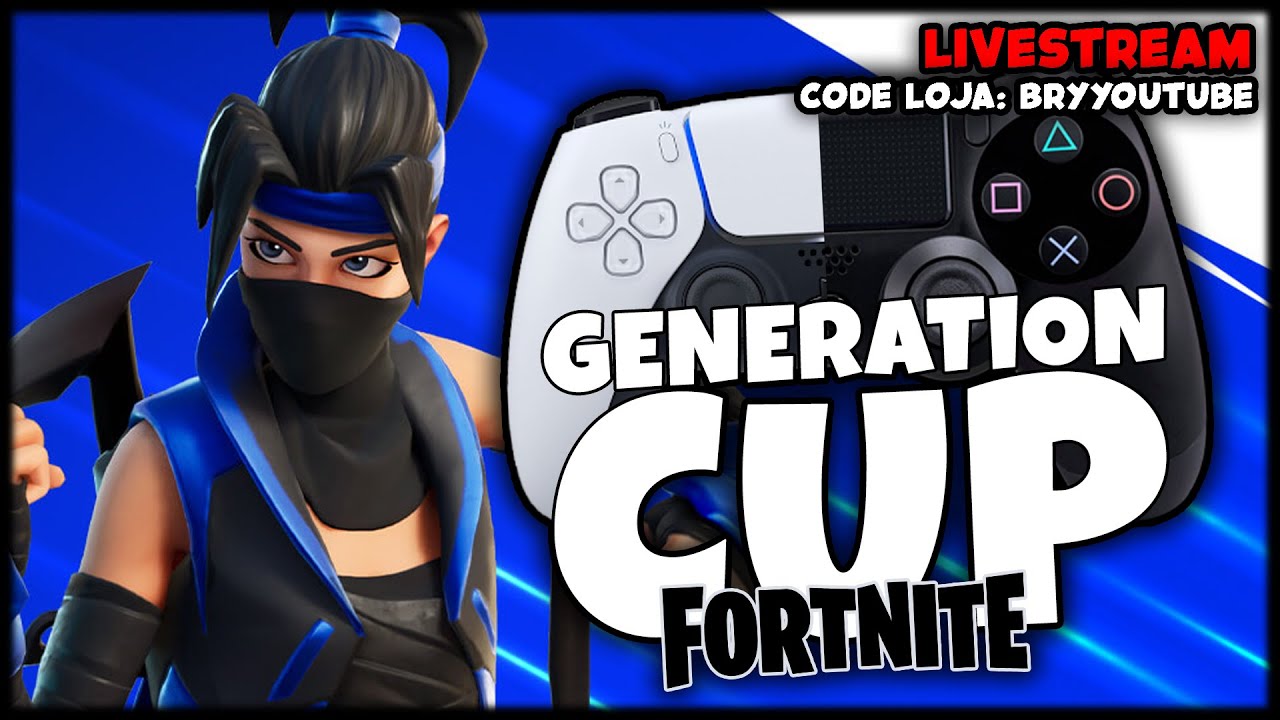🔴 FORTNITE - GENERATIONS CUP COM AS NOVAS BINDS - BRYYOUTUBE NA LOJA # ...