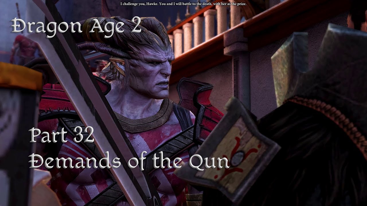 Let's Play Dragon Age 2 - Part 32 - Demands of the Qun - Act 2 ...