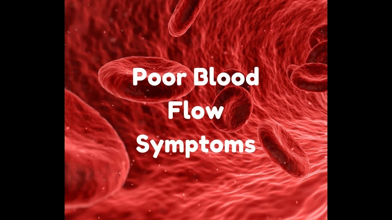 poor blood flow symptoms - YouTube