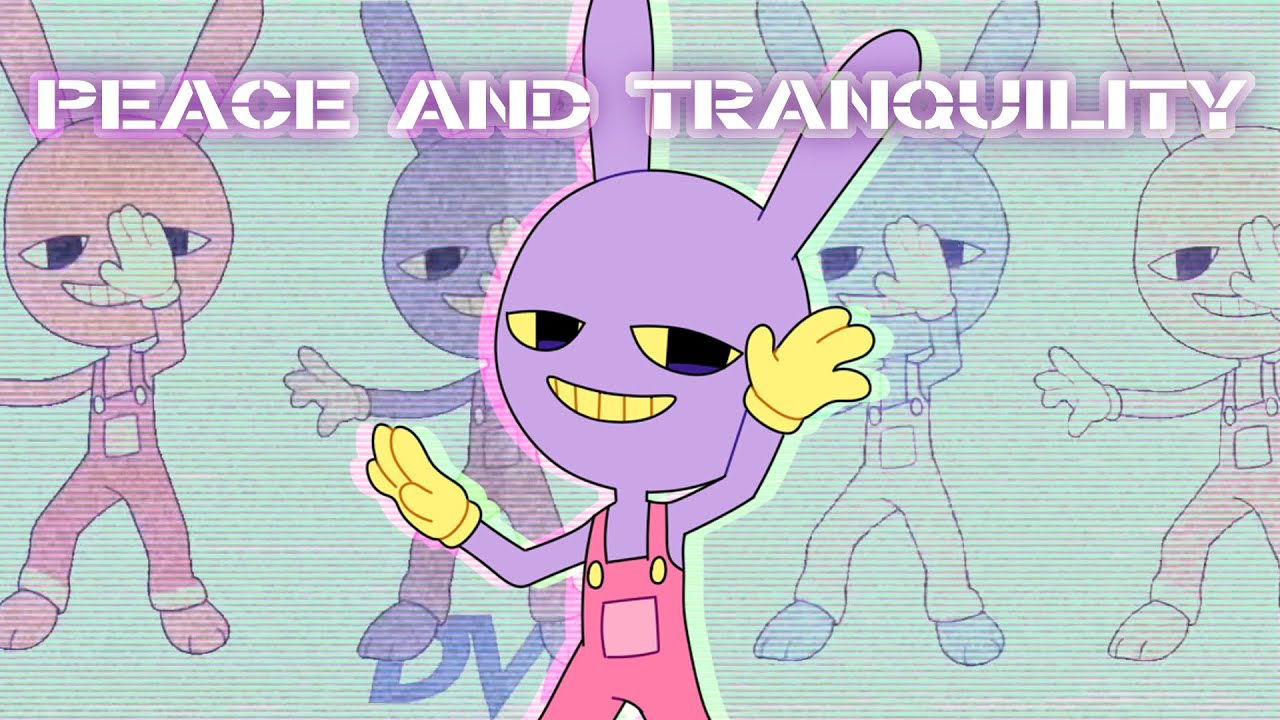 The AMAZING DIGITAL CIRCUS | JAX animation meme | Peace and Tranquility ...