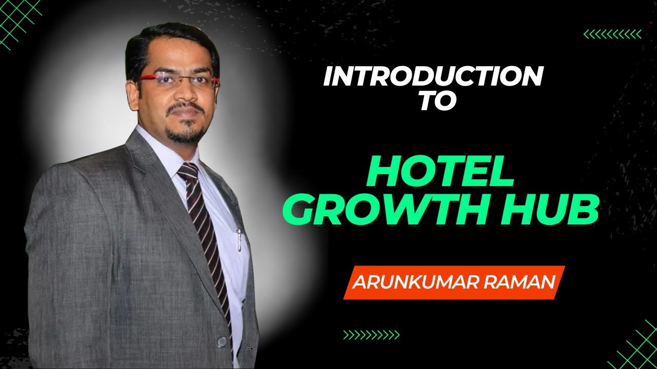 Intro - Hotel Growth Hub by Arunkumar Raman - YouTube