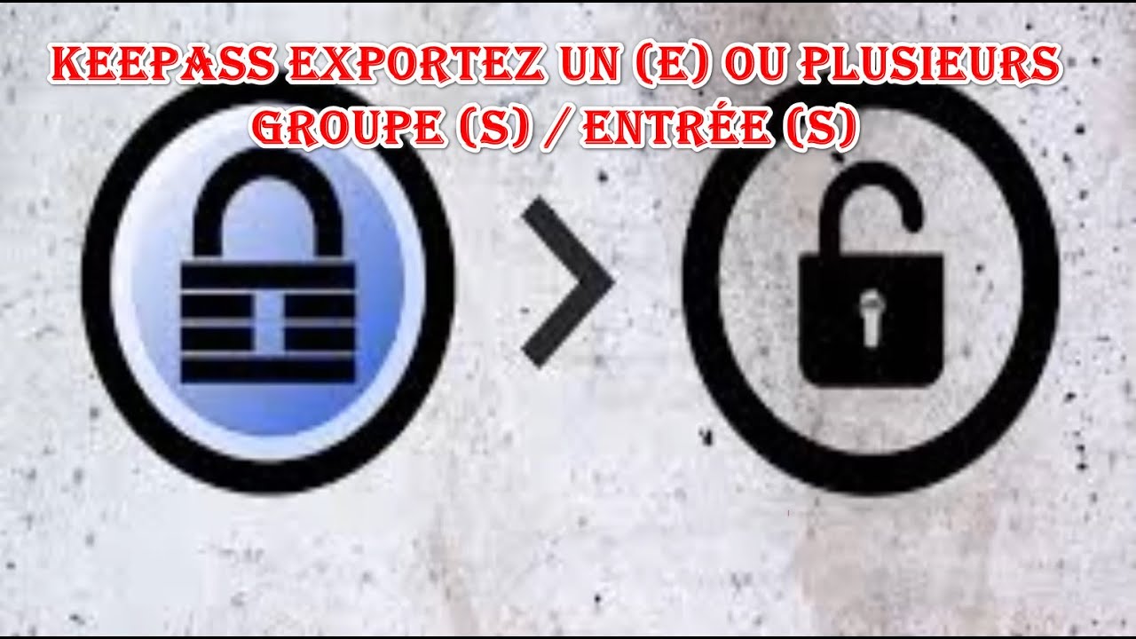 Keepass Export d'un groupe (d'entrées) ou par entrée (s) - YouTube