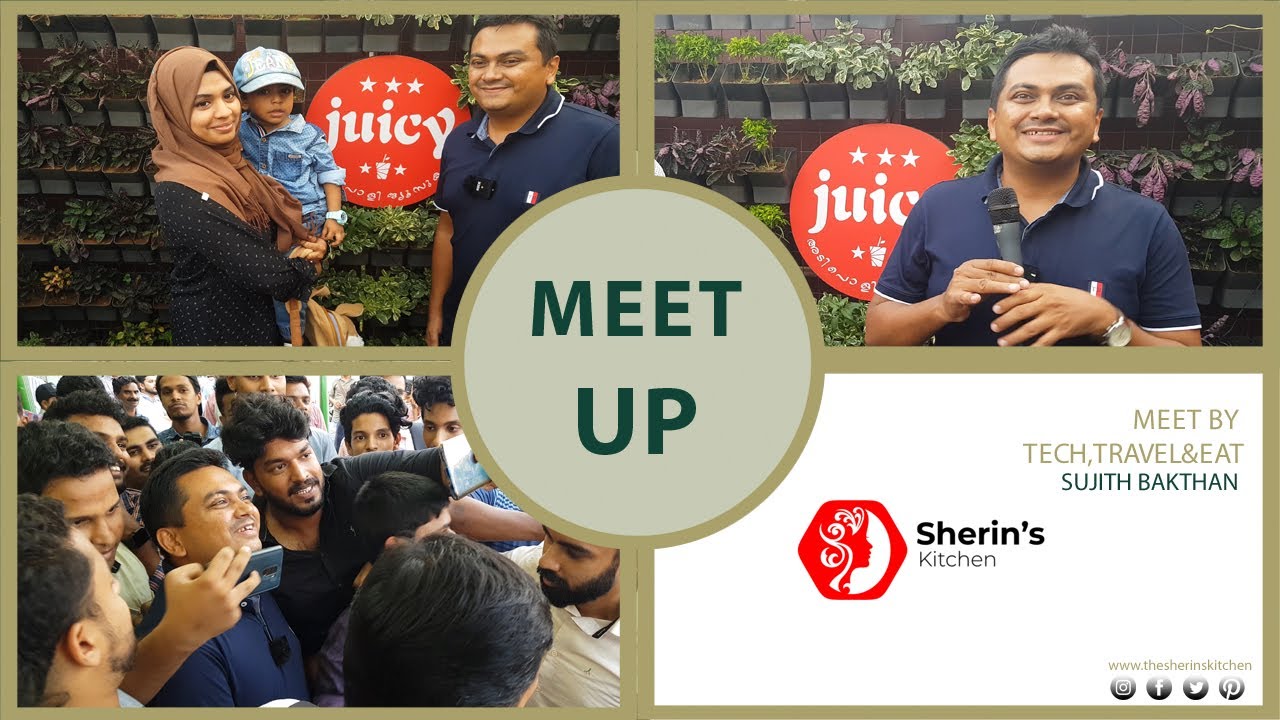 Tech Travel Eat by Sujith Bhakthan Malappuram MEETUP at Juicy ...
