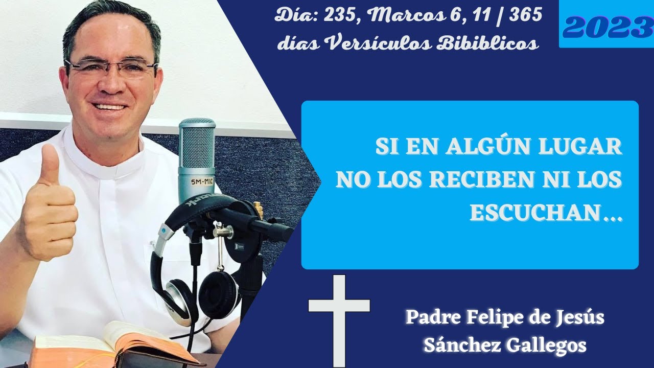 Dia 235 | Marcos 6 , 11 | 365 Versiculos Biblicos | Padre Felipe de ...