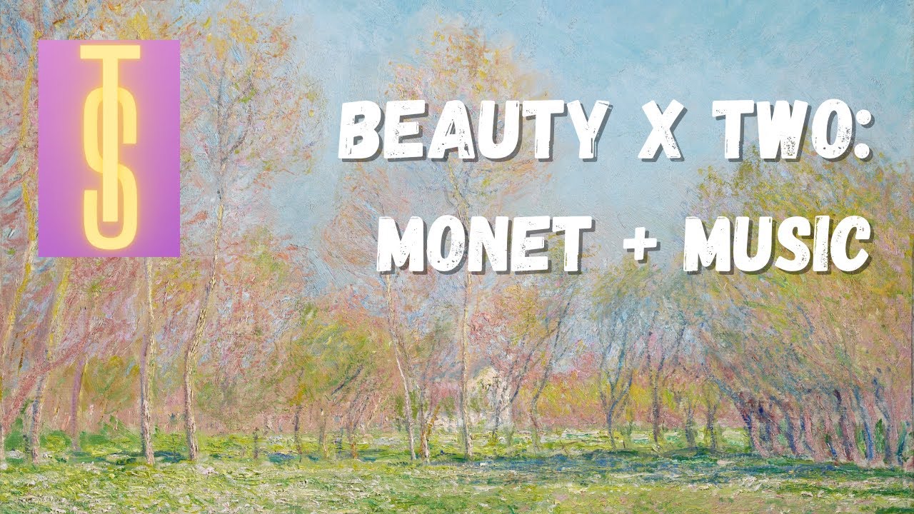 Beauty Times Two: Monet + Music - YouTube Music