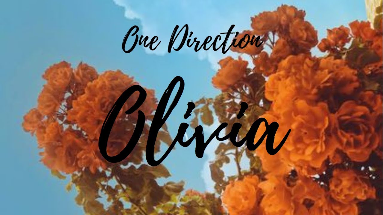 Olivia - One Direction (Lyrics) - YouTube