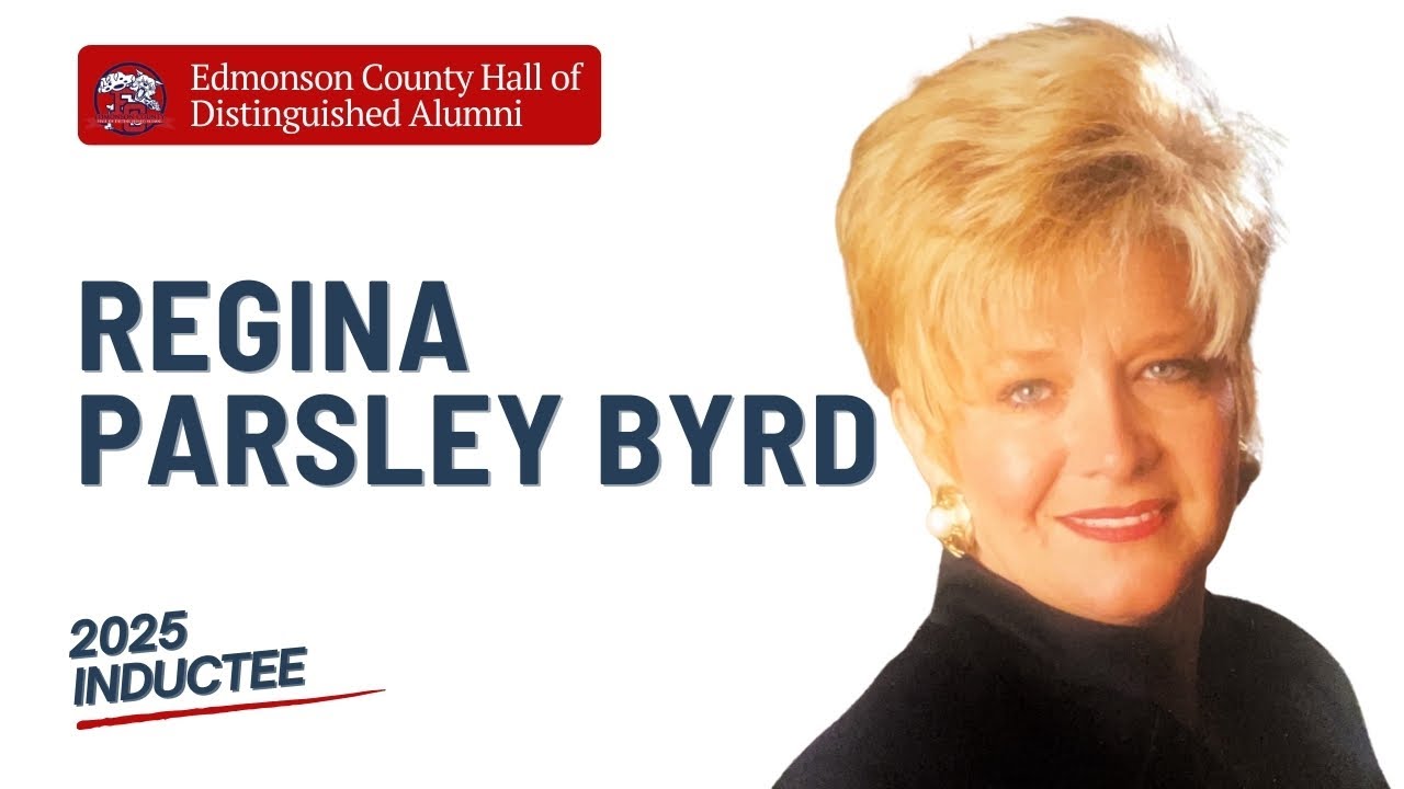 2025 Edmonson County Hall of Distinguished Alumni (Regina Parsley Byrd ...
