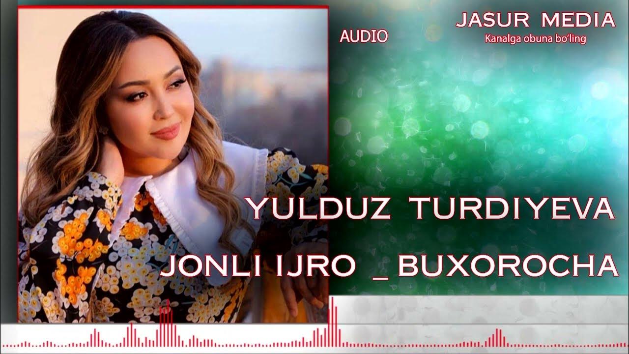 YULDUZ TURDIYEVA JONLI IJRO BUXOROCHA - YouTube Music
