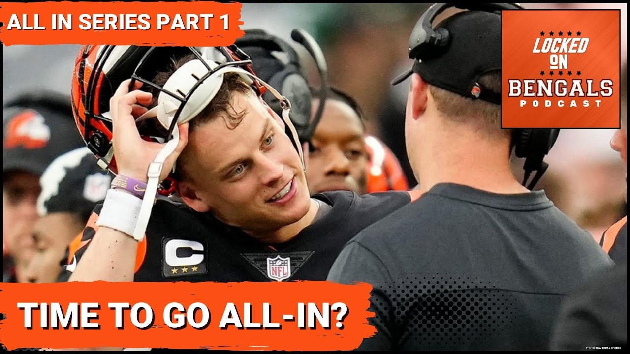Will Cincinnati Bengals Go 'All In' in 2023? - YouTube
