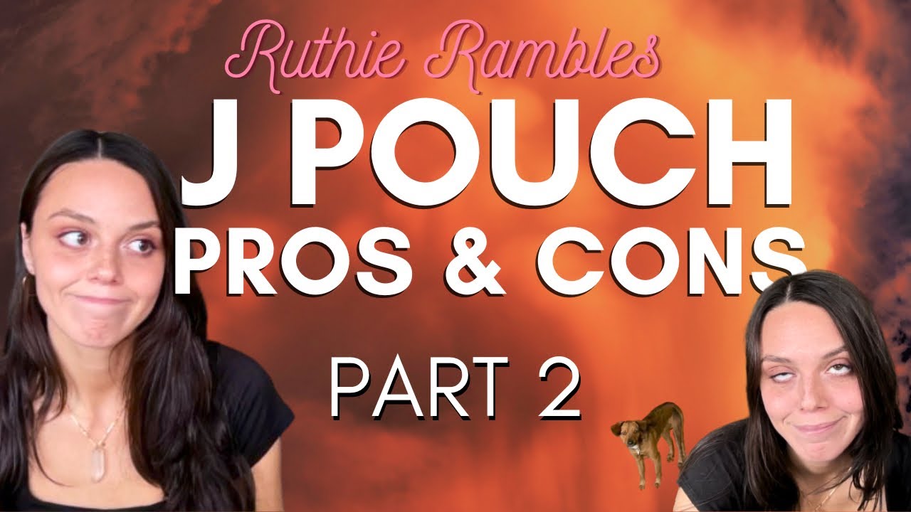 10 years with a J Pouch! Pros & cons, j pouch vs ostomy bag, & many ...