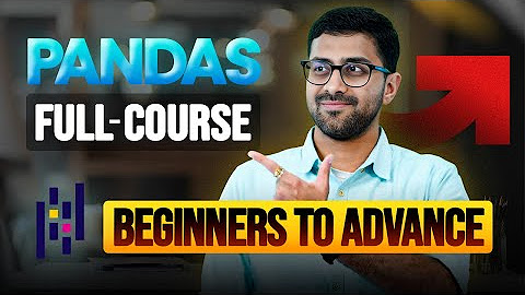 Pandas Full Course 2025 | Pandas Tutorial for Beginners to Advanced | Python Pandas Tutorial ...