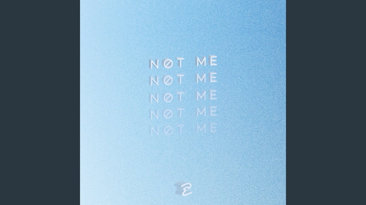 Not Me - YouTube