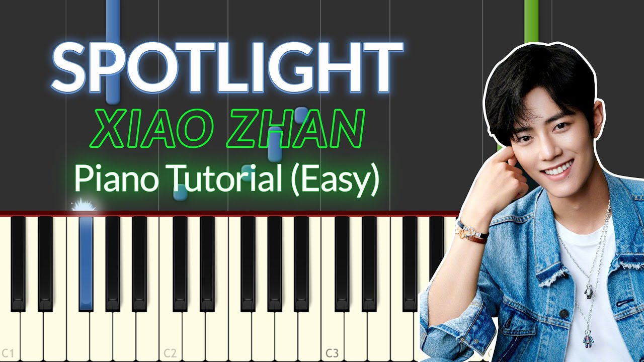 Xiao Zhan (肖战) – Spotlight (光点钢琴抒情版) (Easy Piano Tutorial) 😍🎹 - YouTube