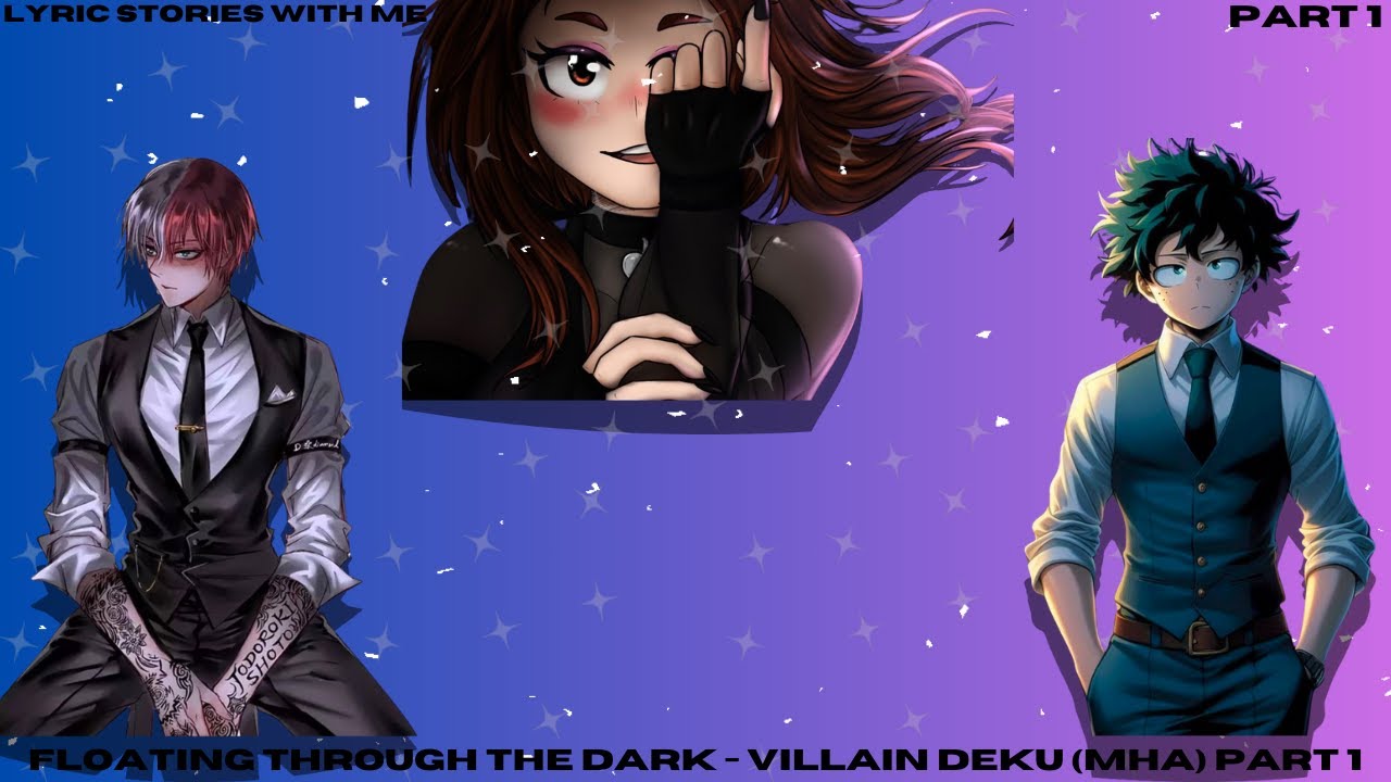 Floating Through The Dark - Villain Deku (MHA) Part 1 - YouTube