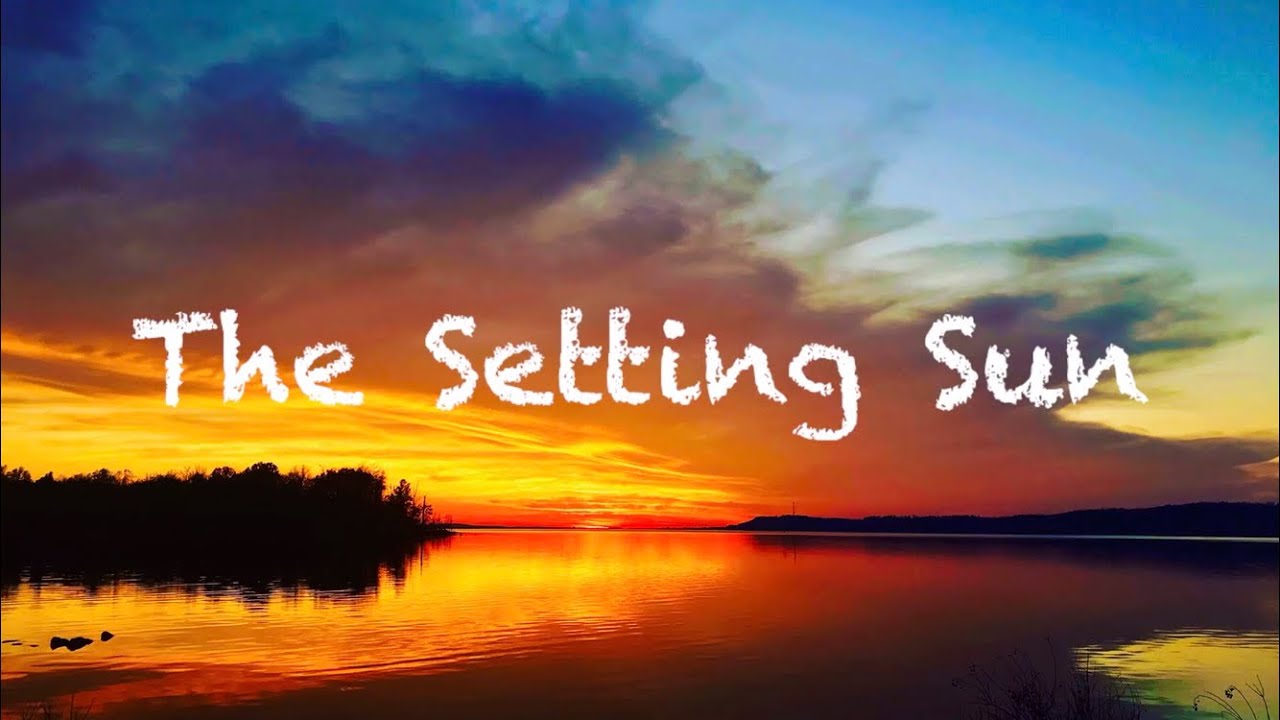 The Setting Sun - YouTube