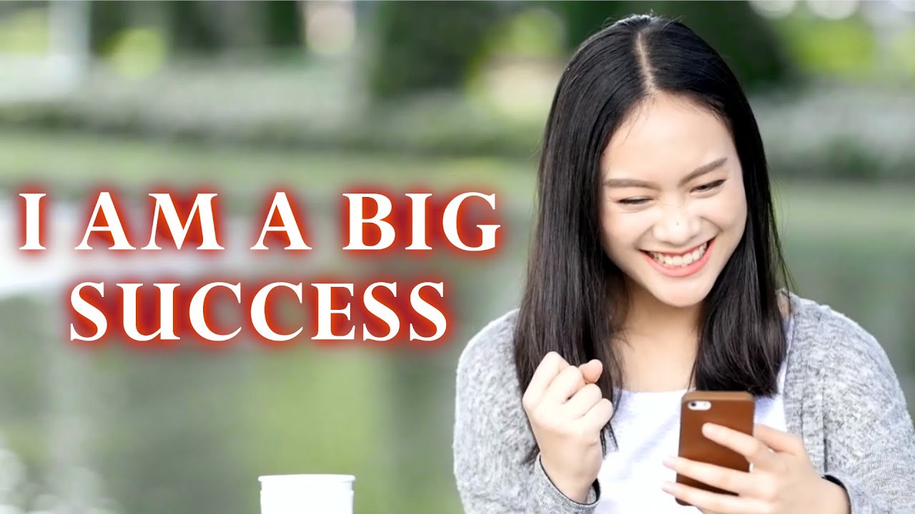 I am a Big Success | 33 Extremly Powerful Affirmations to attract ...