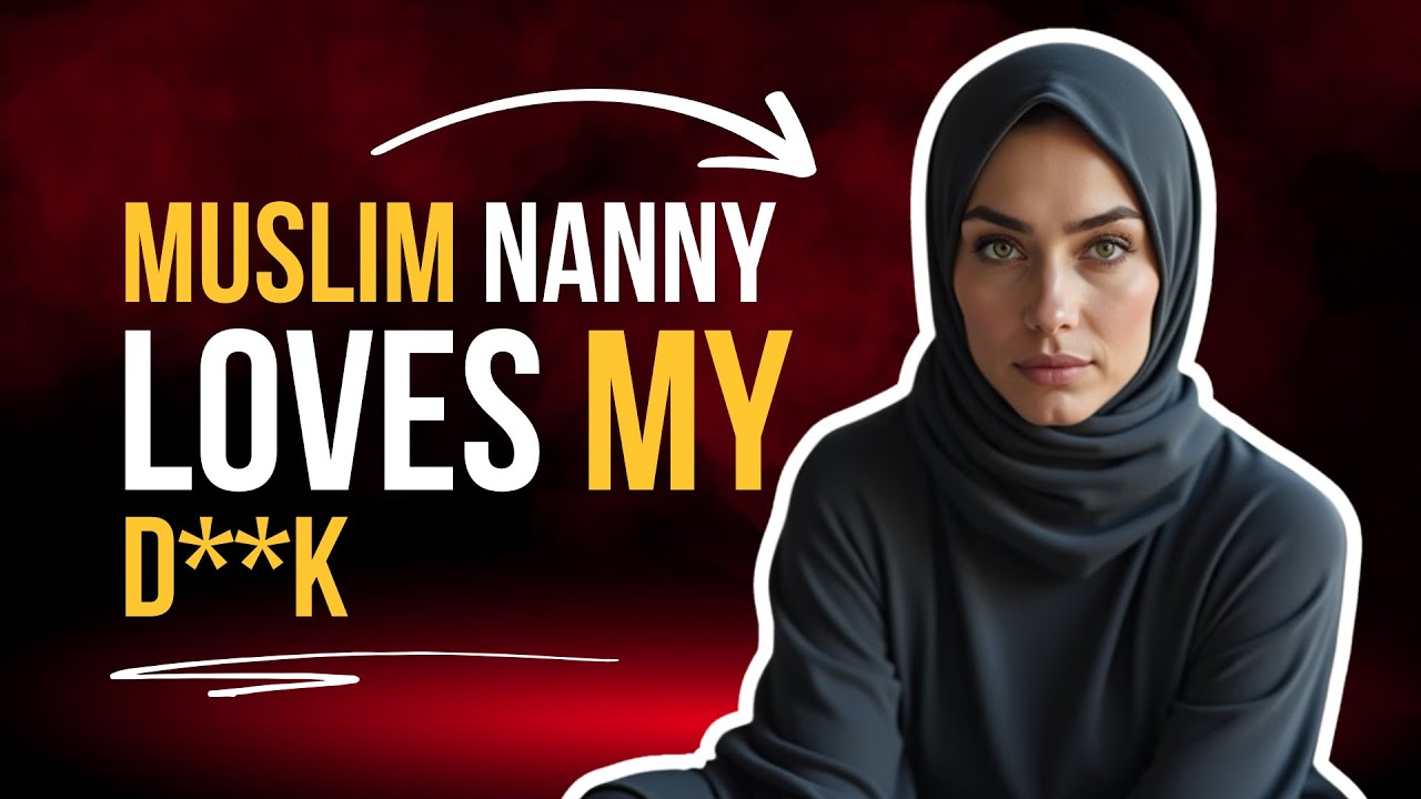 Muslim Nanny's Shocking Infidelity Confession | Infidelity Stories ...