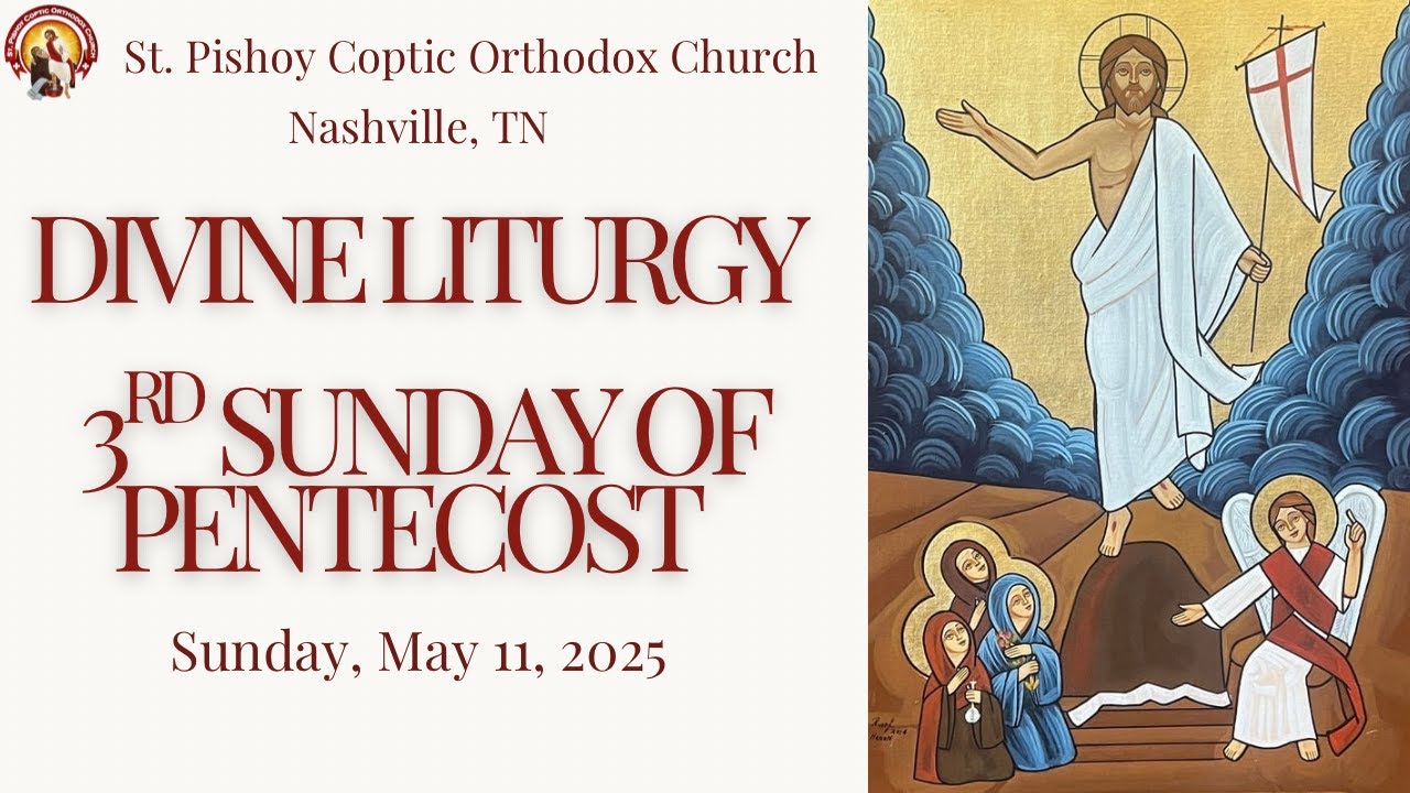 3rd Sunday of Pentecost Liturgy 5/11/2025 - YouTube