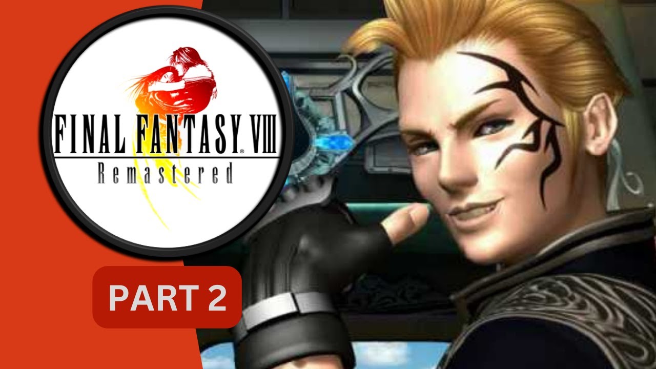 Final Fantasy VIII Remastered - Walkthrough Gameplay Part 2 - YouTube
