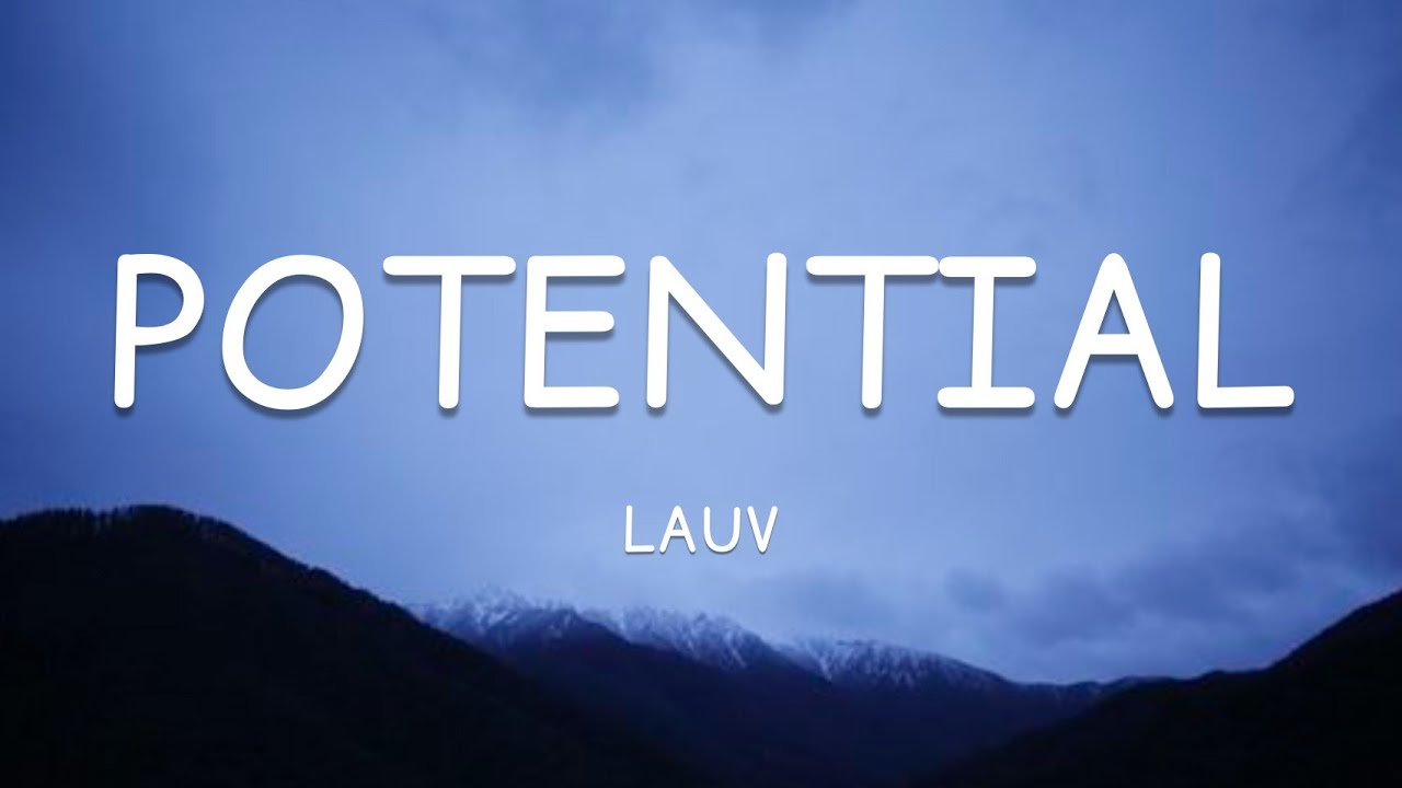 Lauv - Potential (Lyrics)🎵 - YouTube