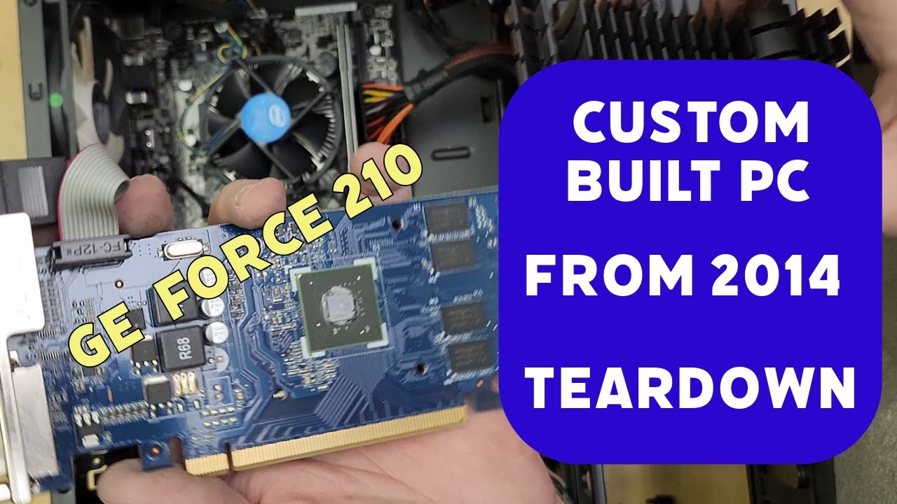 Custom Built PC from 2014 - GeForce 210 - Intel Processor - YouTube