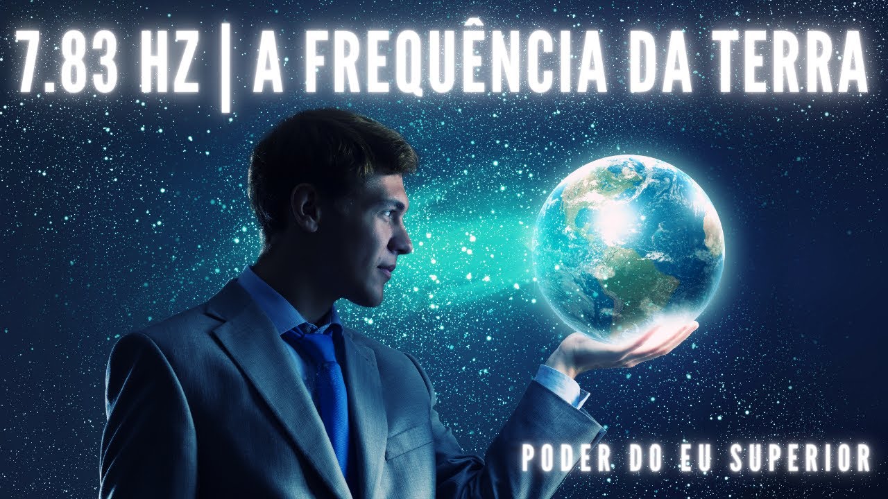 7.83 Hz | Ressonância de Schumann | FREQUÊNCIA DE CURA DA TERRA - YouTube