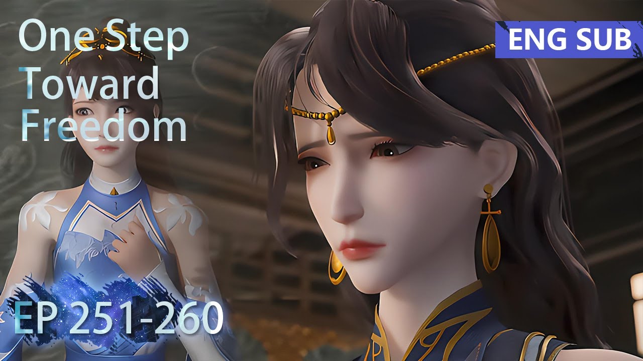 [Eng Sub] One Step Toward Freedom episode 251-260 - YouTube